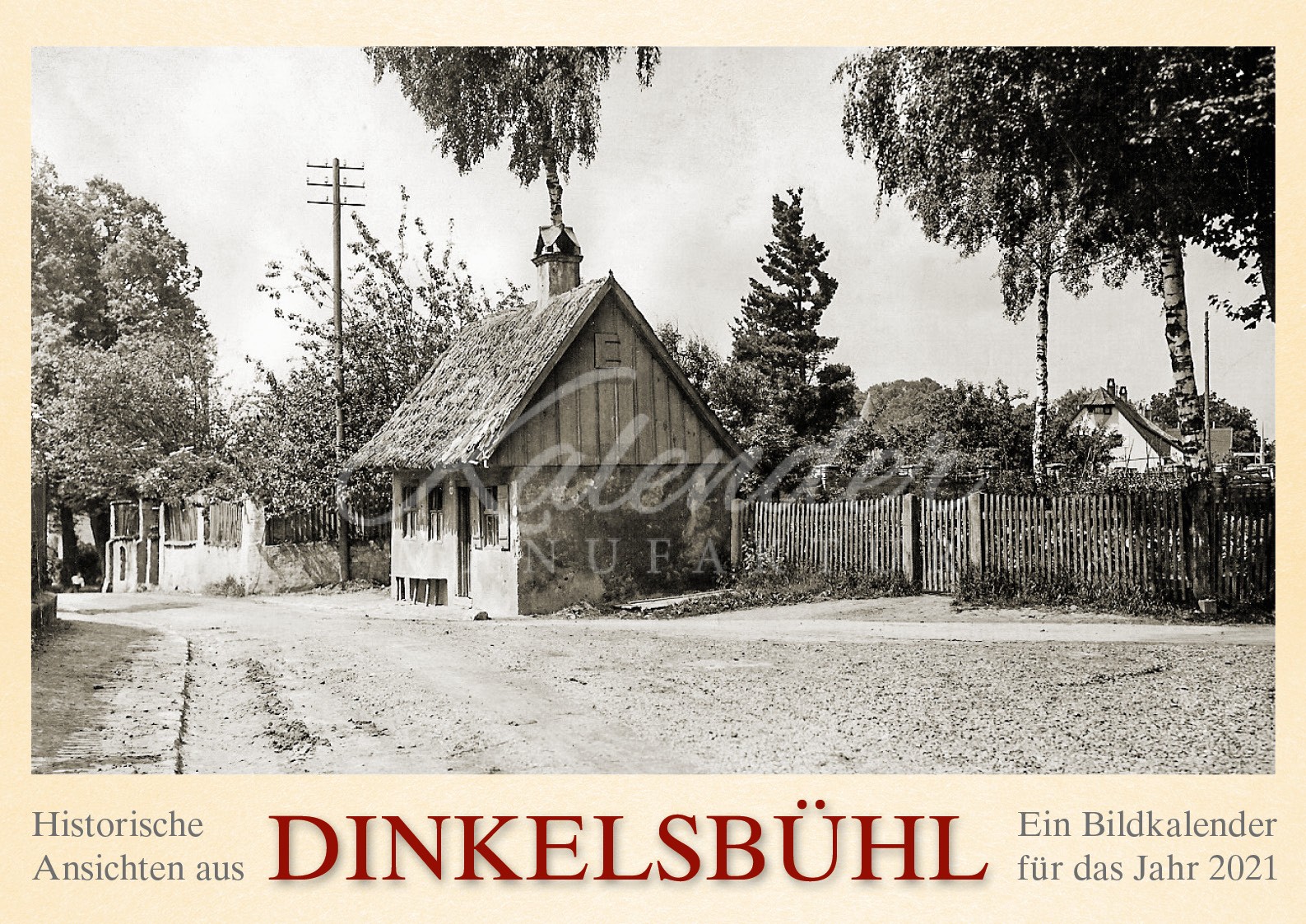 Historische Ansichten aus Dinkelsbühl - 2021 - Kalender Manufaktur Historische Ansichten aus Dinkelsbühl - 2021 - Kalender Manufaktur