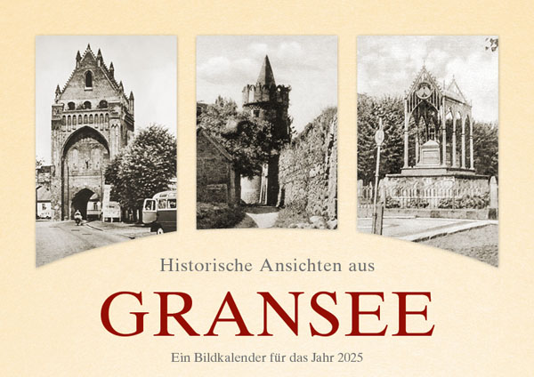 Historische Ansichten aus Gransee 2025 - Kalender Manufaktur Historische Ansichten aus Gransee 2025 - Kalender Manufaktur