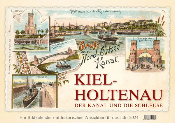 Kiel-Holtenau – der Kanal und die Schleuse 2024 - Kalender Manufaktur