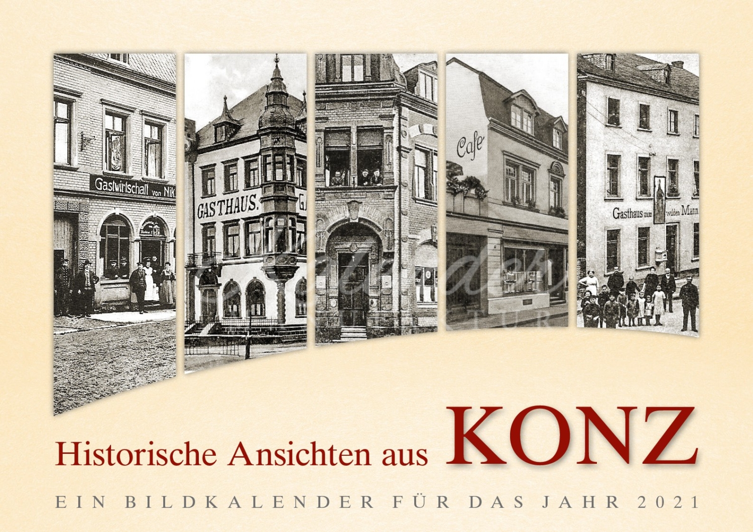 Historische Ansichten aus Konz - 2021 - Kalender Manufaktur Historische Ansichten aus Konz - 2021 - Kalender Manufaktur
