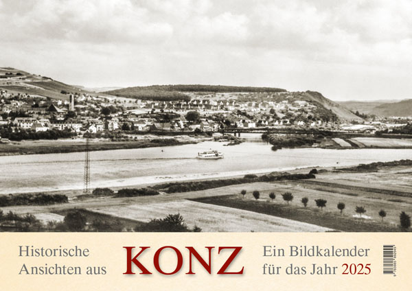 Historische Ansichten aus Konz 2025 - Kalender Manufaktur Historische Ansichten aus Konz 2025 - Kalender Manufaktur
