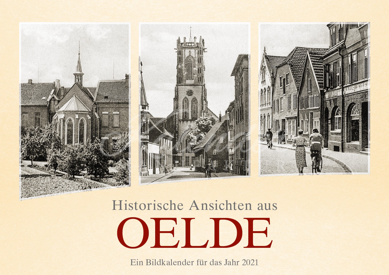 Historische Ansichten aus Oelde - 2021 - Kalender Manufaktur Historische Ansichten aus Oelde - 2021 - Kalender Manufaktur