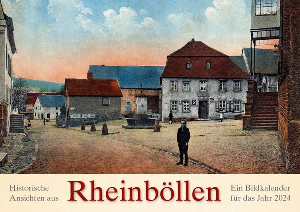 Historische Ansichten aus Rheinböllen 2024 - Kalender Manufaktur
