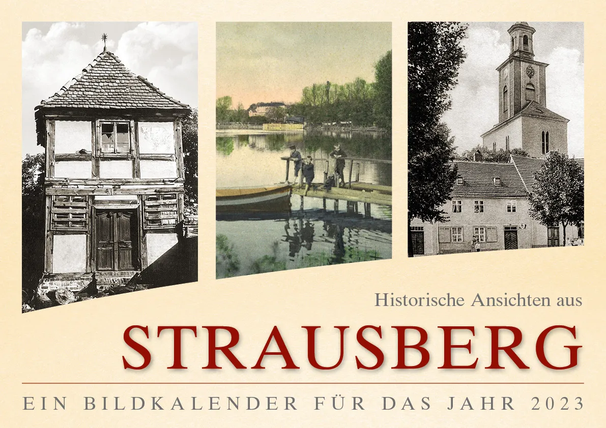 Historische Ansichten aus Strausberg 2023 - Kalender Manufaktur