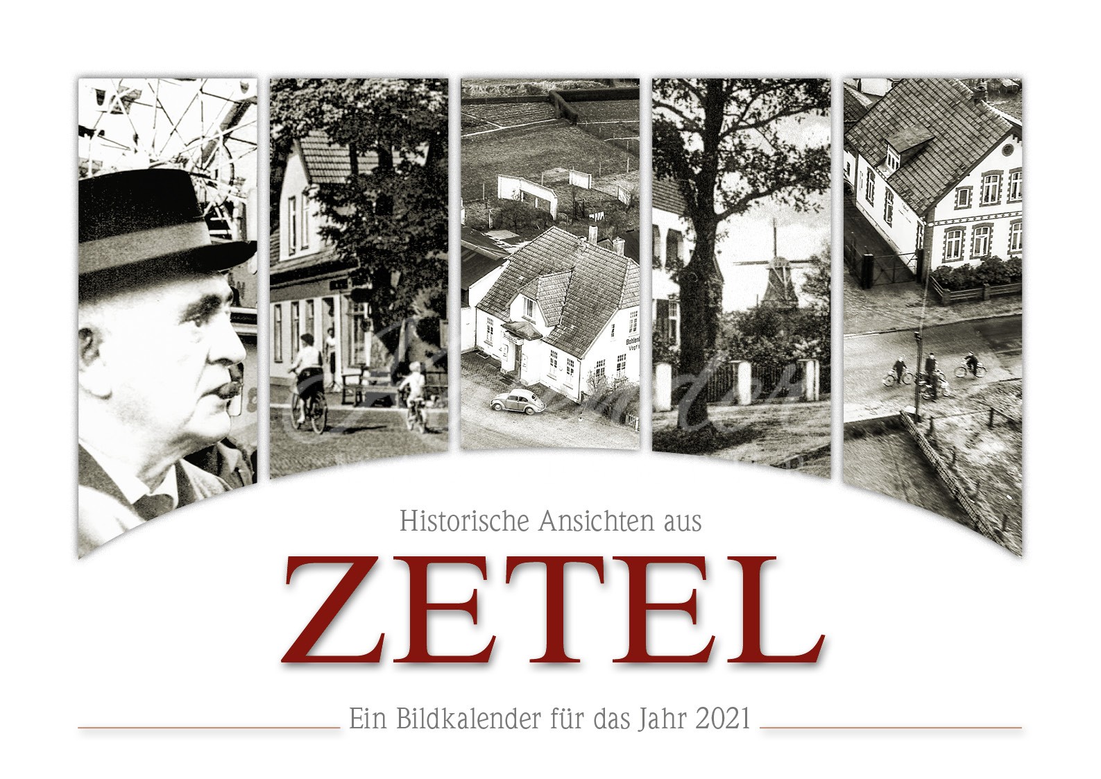 Historische Ansichten aus Zetel - 2021 - Kalender Manufaktur